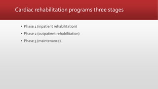 Cardiac rehabilitation | PPTX | Heart and Cardiovascular Diseases ...