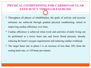 cardiac rehabilitation for cardiac conditions | PPTX