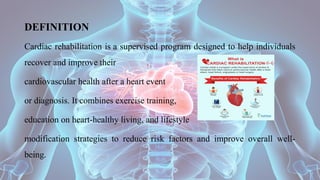 Cardiac Rehabilitation( cardiac rehab).pptx