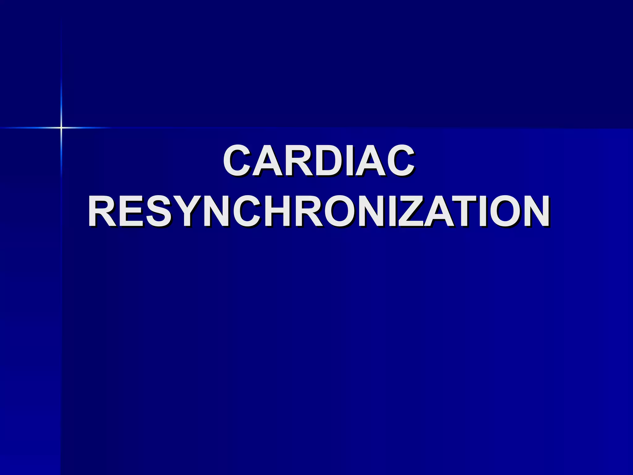 Cardiac Resynchronization Ppt