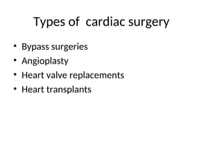 Cardiac surgery, types & complications.ppt