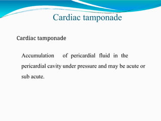 Cardiac Tamponade. presentation in detail | PPTX