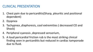 Cardiac Tamponade and pericarditis causing effusion | PPTX