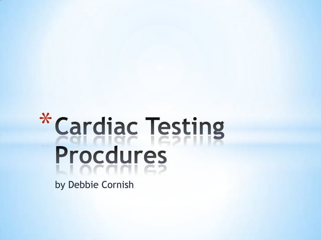 Cardiac testing procedures (1) | PPT