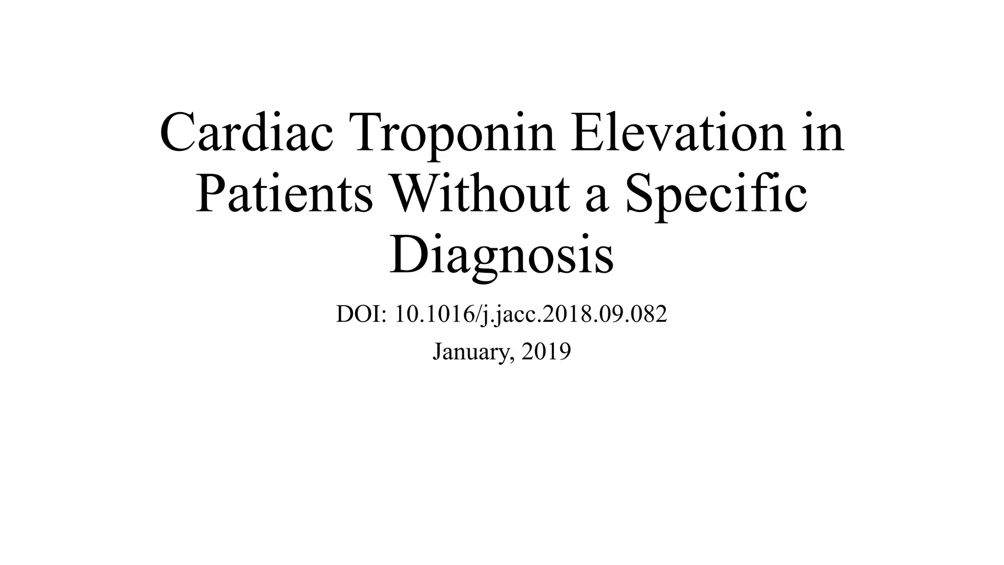 Cardiac Troponin Elevation In Patients Without A Specific Diagnosis Ppt