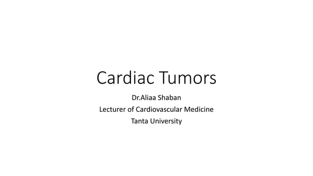 cardiac tumors.pptx | Heart and Cardiovascular Diseases | Diseases and ...