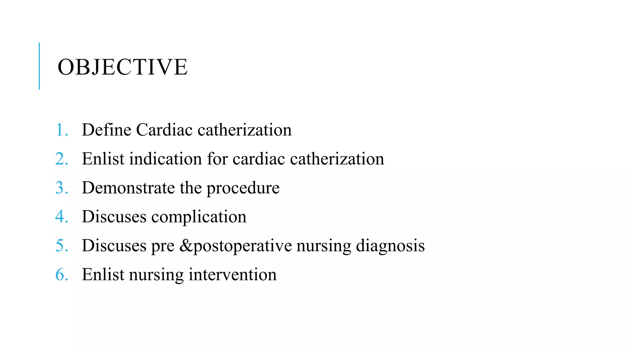 Cardiac catherization | PPTX