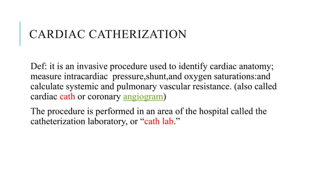 Cardiac catherization | PPTX
