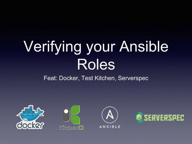 Verifying your Ansible Roles using Docker, Test Kitchen and Serverspec ...