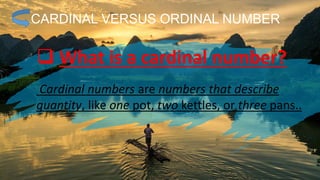 Cardinal and ordinal numbers ppt | PPTX