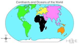 Cardinal points, continents and oceans | PPT