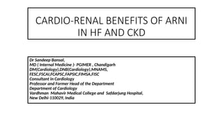 CARDIO-RENAL BENEFITS OF ARNI IN HF AND CKD.pptx