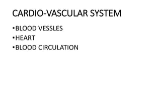 CARDIO-VASCULAR SYSTEM in anatomy and physiology | PPT