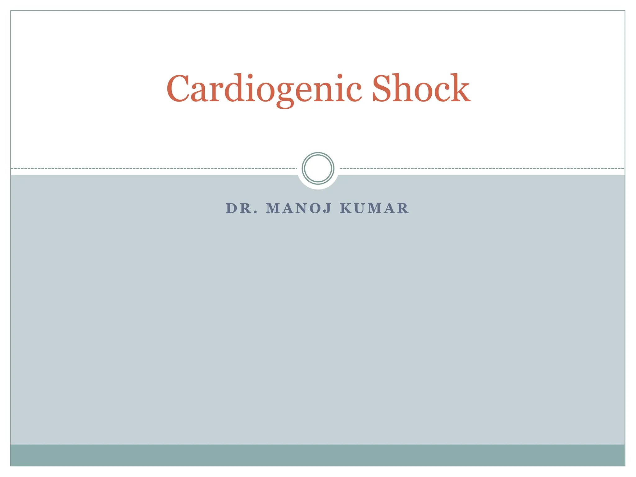 Cardiogenic Shock ppt by Dr Manoj kumar.pptx