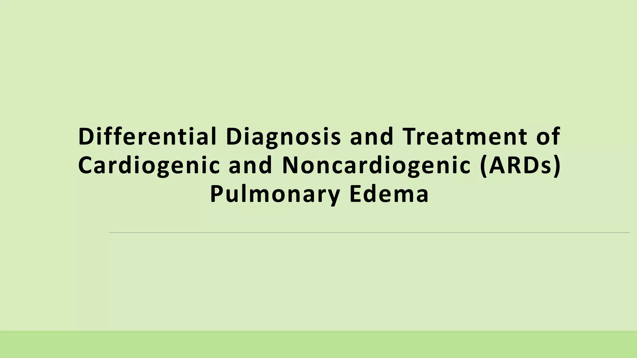 Cardiogenic vs noncardiogenic pulmonary edema (ARDs) | PPTX