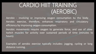 P E 2 - HIGH INTENSITY INTERVAL TRAINING (HIIT) | PPTX