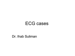 Cardiology Cases Dr Ihab Suliman | PPT | Heart and Cardiovascular ...