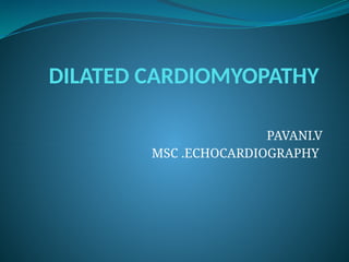 CARDIOMYOPATHY - DILATED CARDIOMYOPATHY.pptx