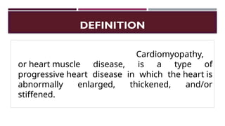 Cardiomyopathy - Classification and Nursing management.pptx