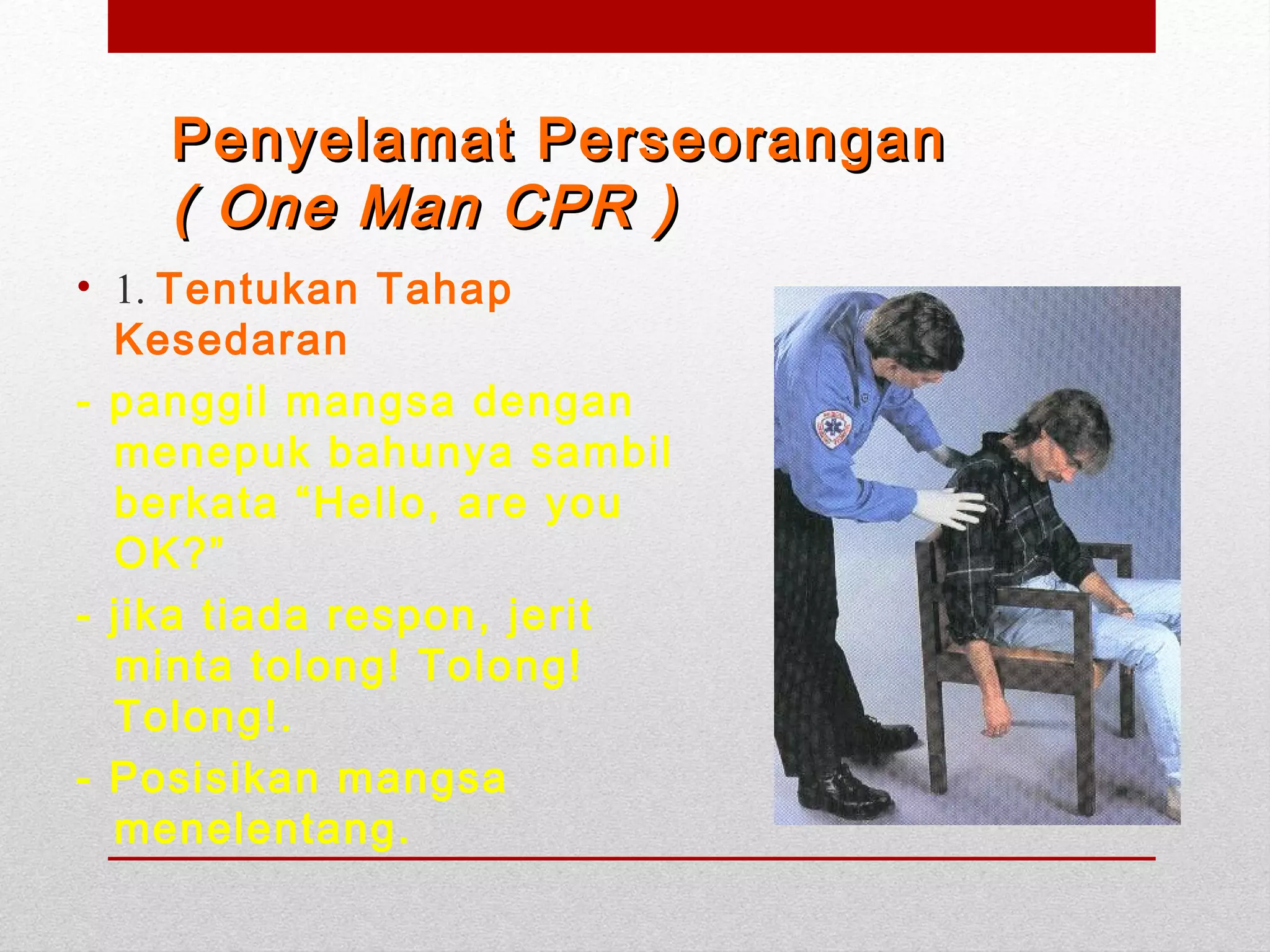 Cardio Pulmonari Resuscitation (CPR) - Kaedah Permulihan Keatas Jantung ...