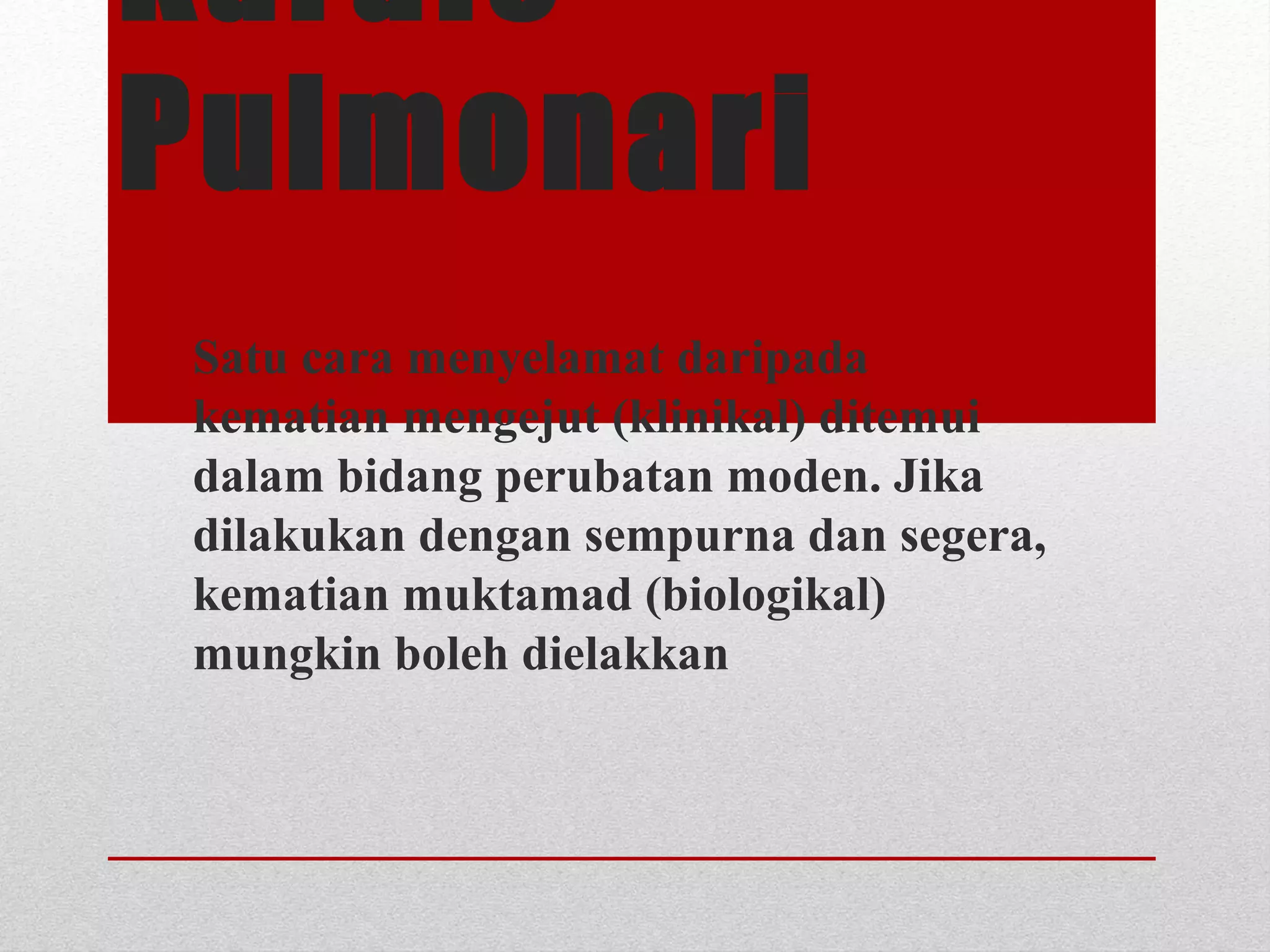 Cardio Pulmonari Resuscitation (CPR) - Kaedah Permulihan Keatas Jantung ...
