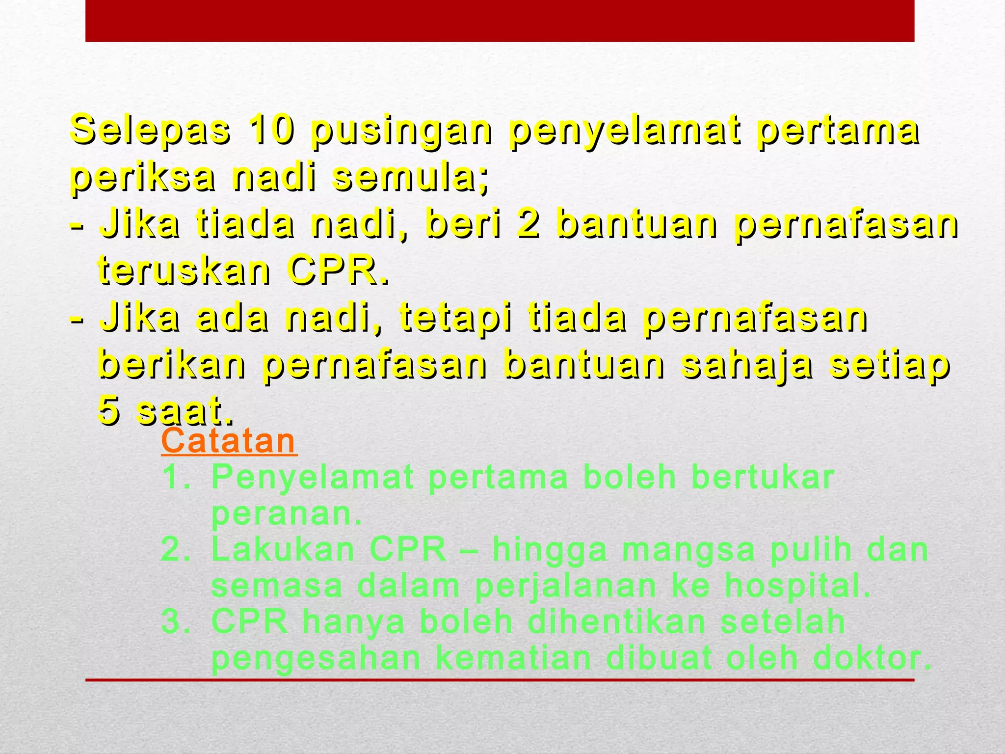 Cardio Pulmonari Resuscitation (CPR) - Kaedah Permulihan Keatas Jantung ...