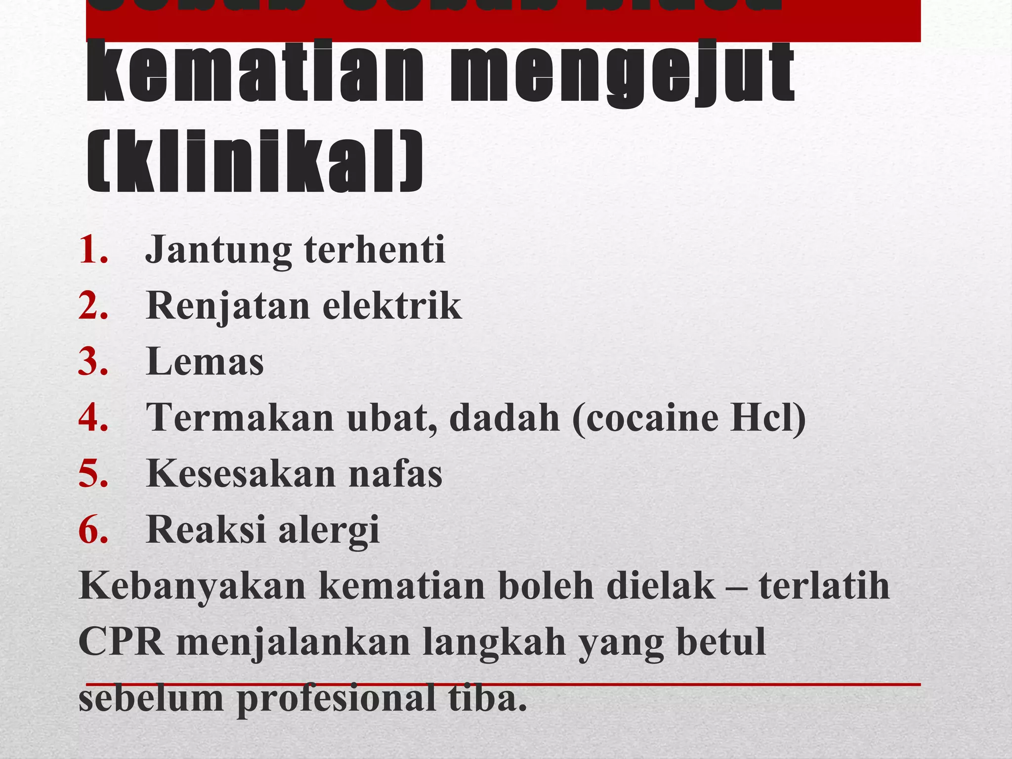 Cardio Pulmonari Resuscitation (CPR) - Kaedah Permulihan Keatas Jantung ...