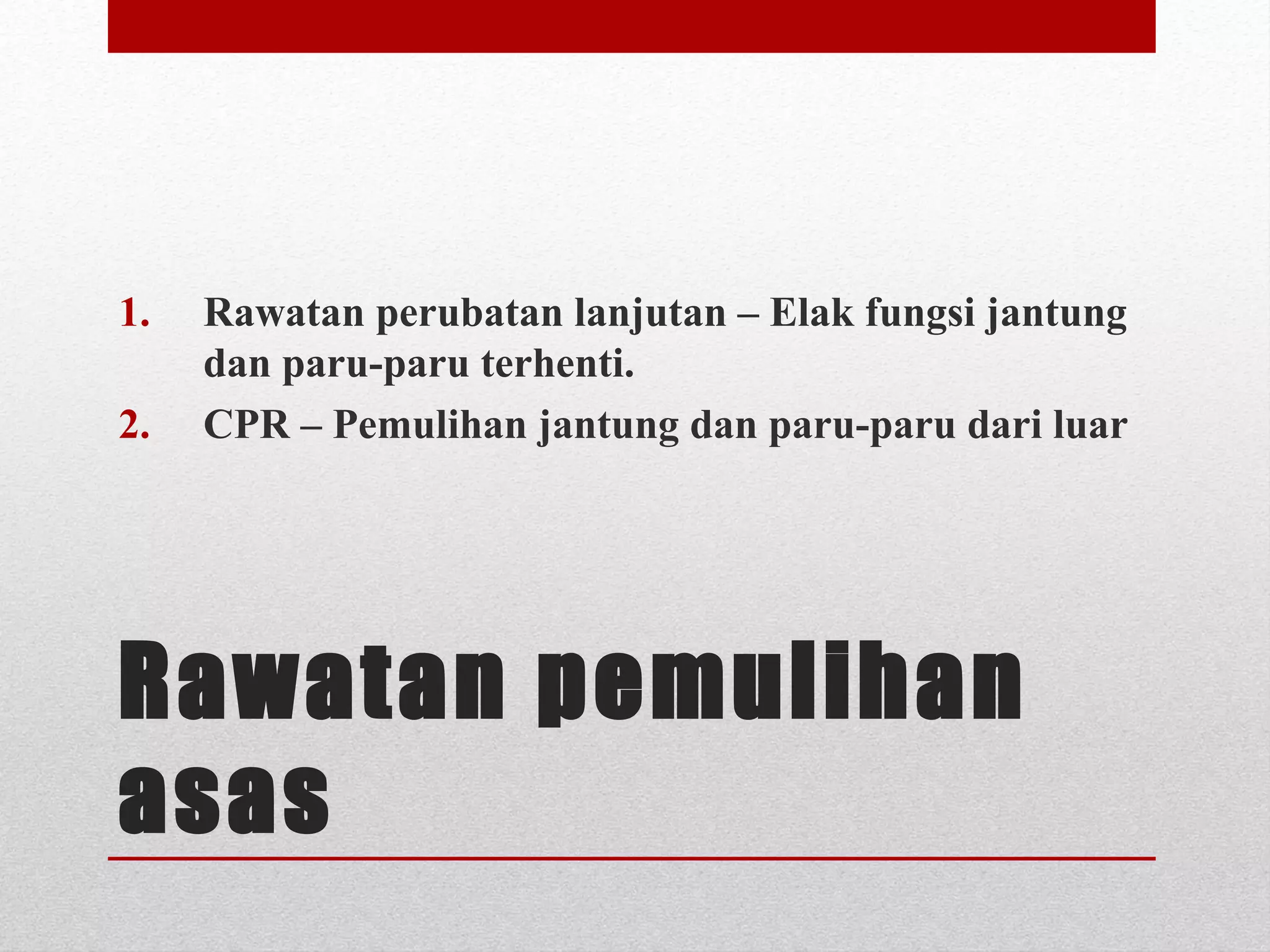 Cardio Pulmonari Resuscitation (CPR) - Kaedah Permulihan Keatas Jantung ...