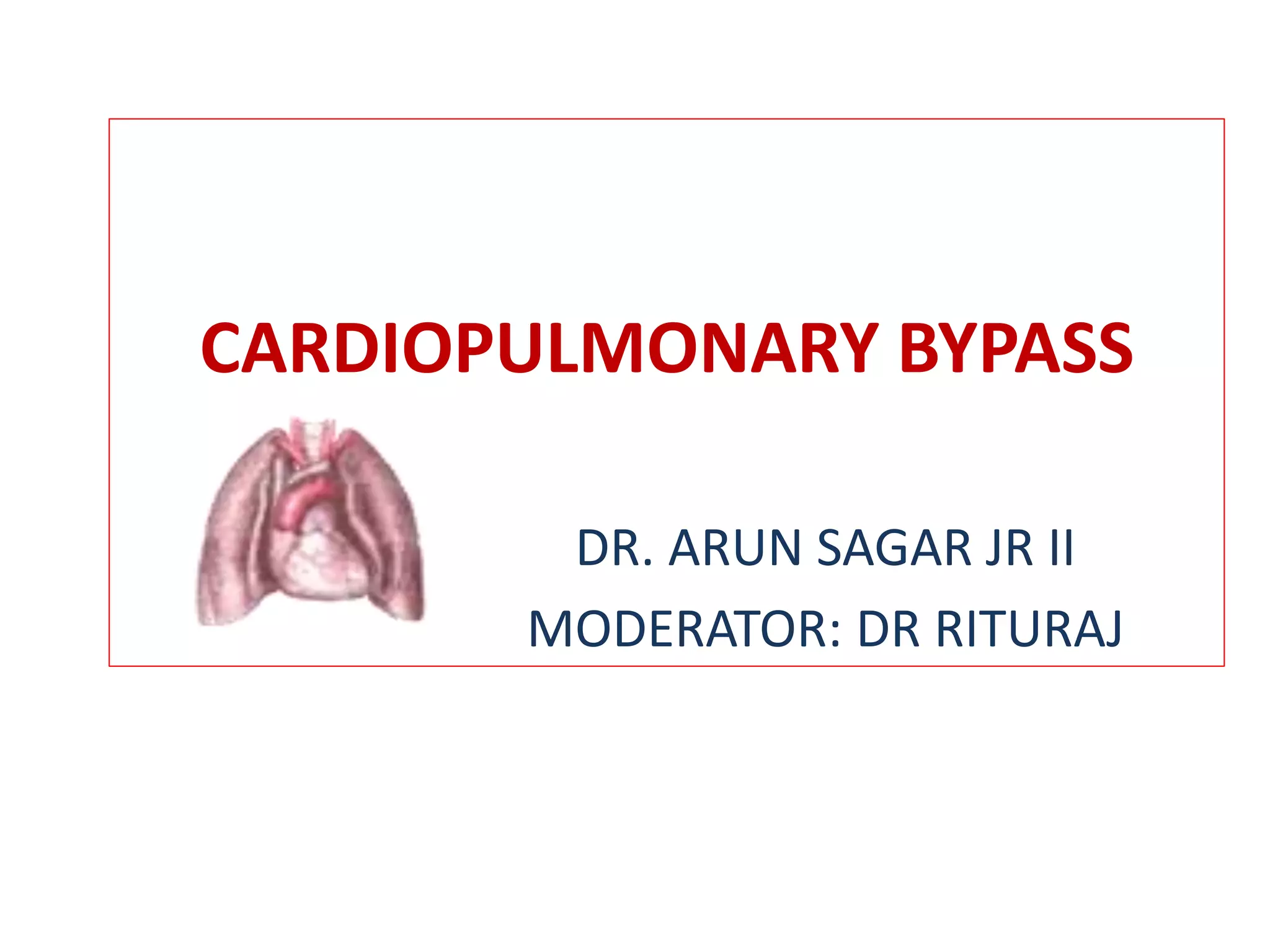 Cardiopulmonary bypass | PPTX