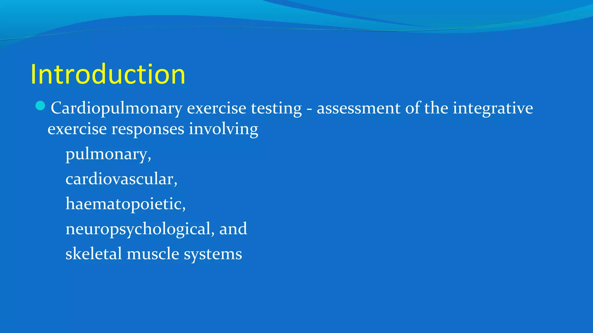 Cardiopulmonary exercise testing | PPT