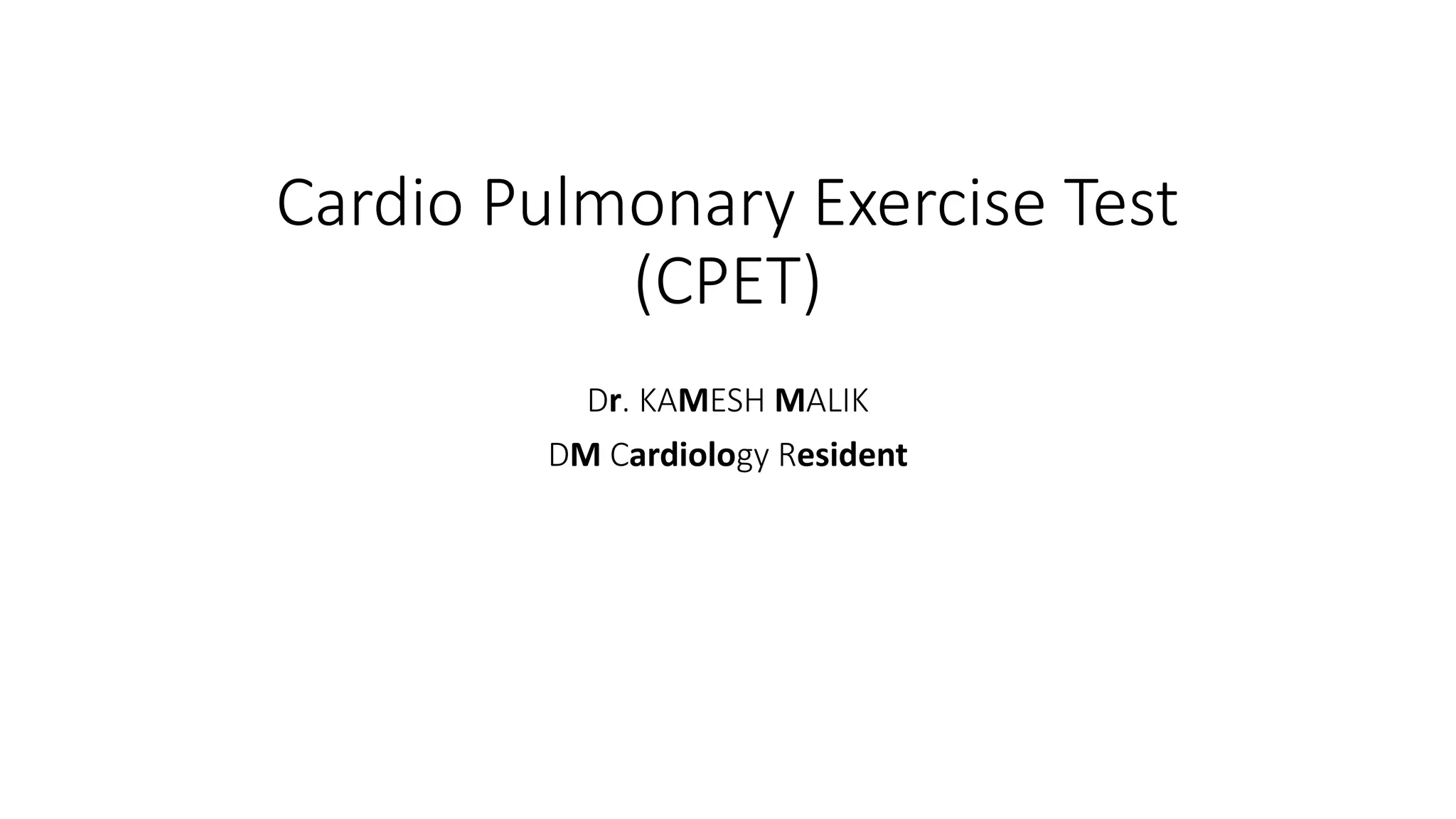 Cardio Pulmonary Exercise TestKAMESH.pptx