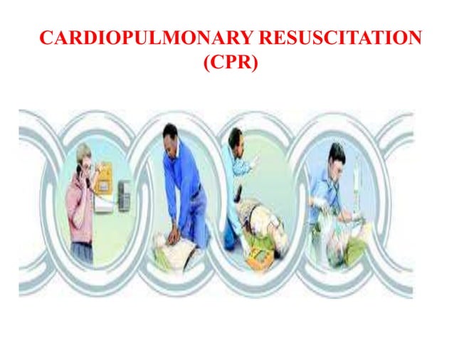 Cardiopulmonary resuscitation (CPR) | PPTX