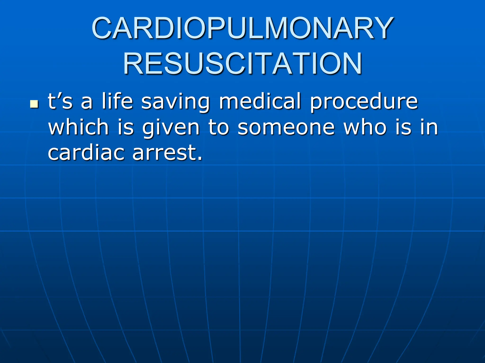 Cardiopulmonary Resuscitation Ahmed .ppt