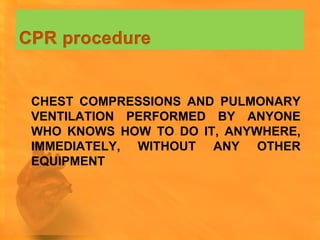 Cardiopulmonaryresuscitation CPR | PPTX