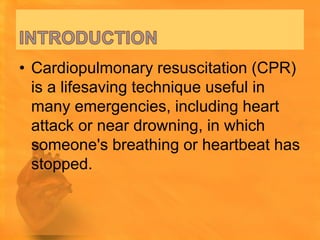 Cardiopulmonaryresuscitation CPR | PPTX