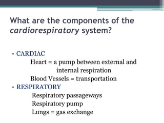 Cardiopulmonary system overview | PPTX