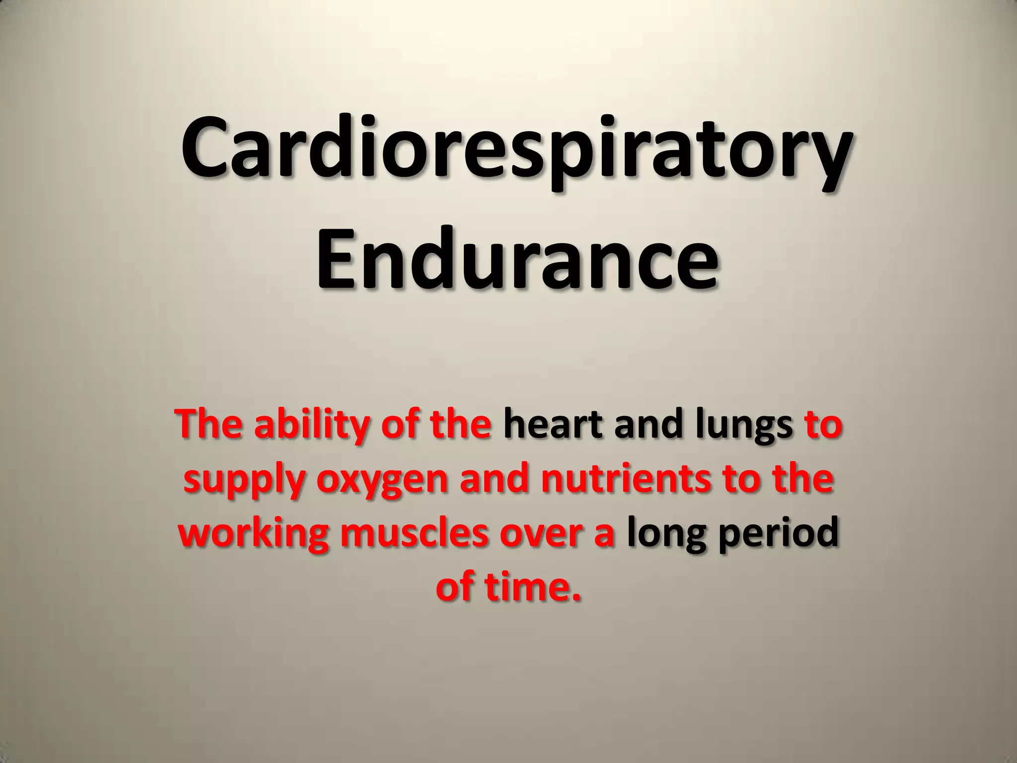 Cardiorespiratory endurance | PPTX