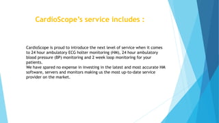 Cardio scope specialises in cardiac rhythm monitoring | PPTX