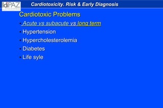 Cardiotoxicity. risk assessment and early diagnosis. | PDF