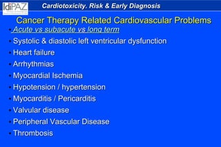 Cardiotoxicity. risk assessment and early diagnosis. | PPT