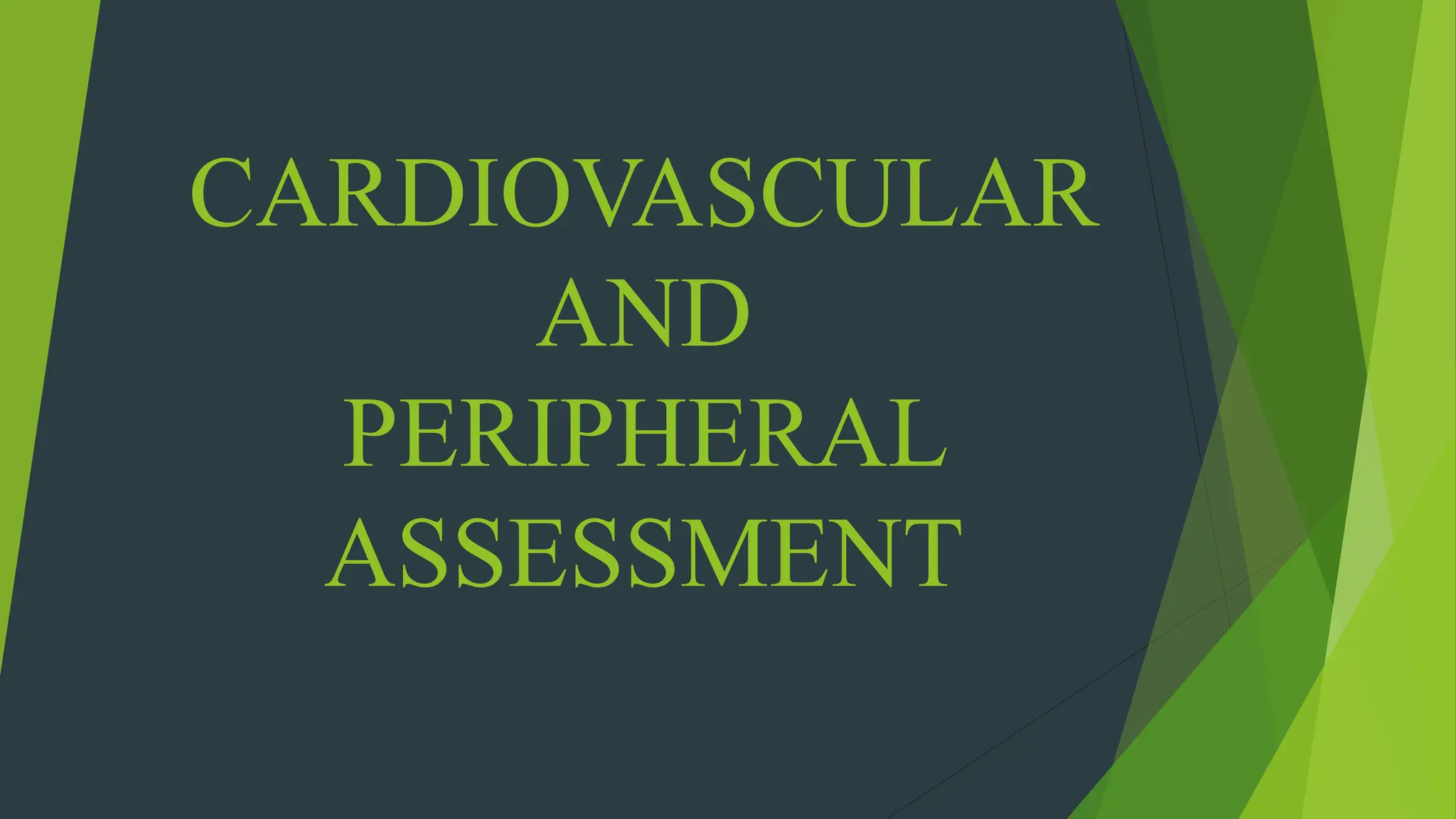 cardiovascular and peripheral assessment.pptx
