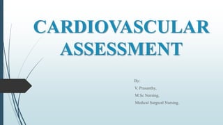 HEALTH ASSESSMENT CARDIOVASCULAR ASSESSMENT.pptx