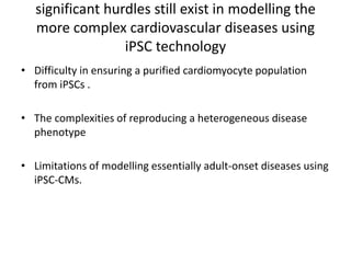 iPSCs in treating Cardiovascular disorders | PPTX