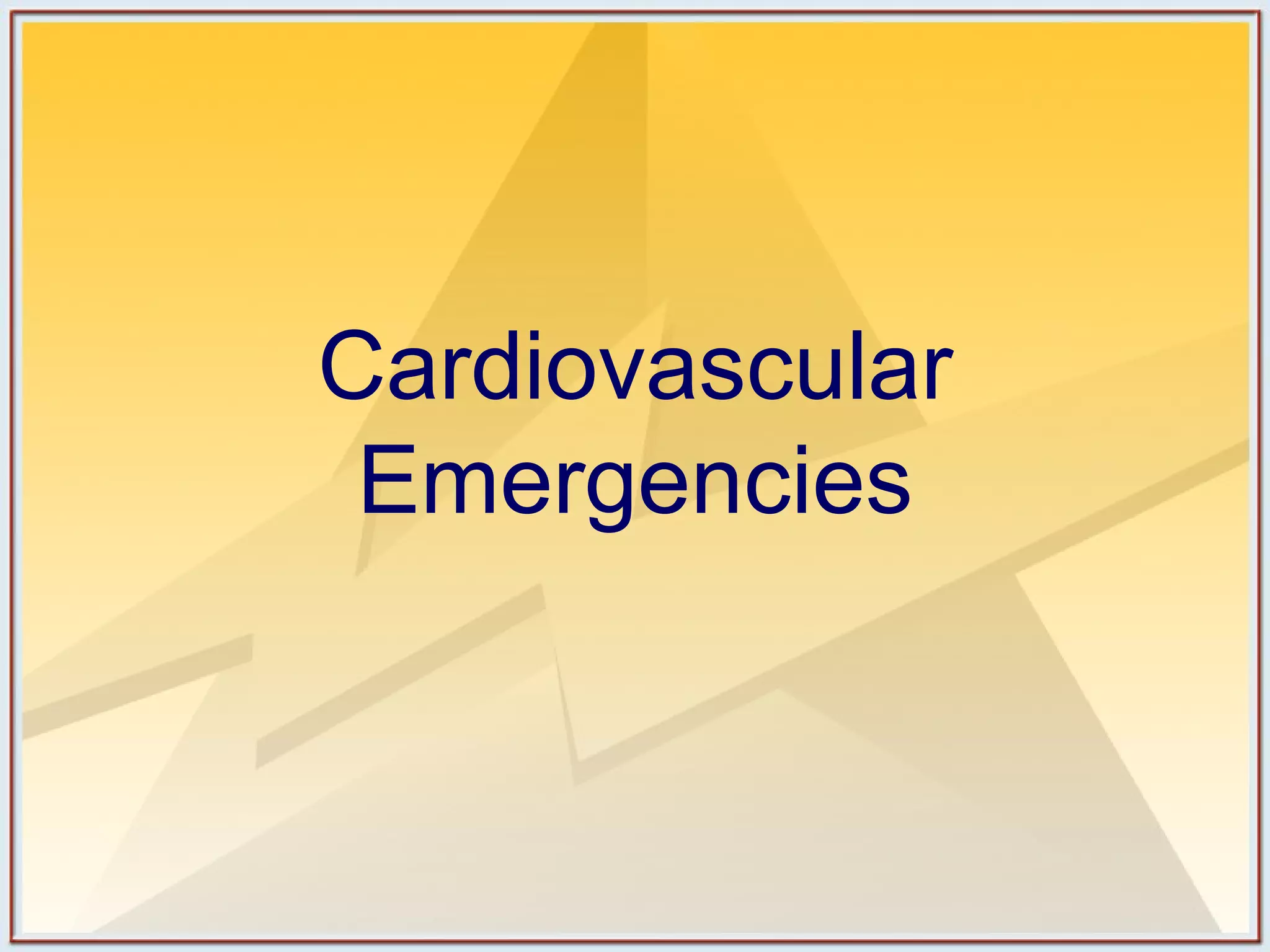 Cardiovascular emergencies | PPT