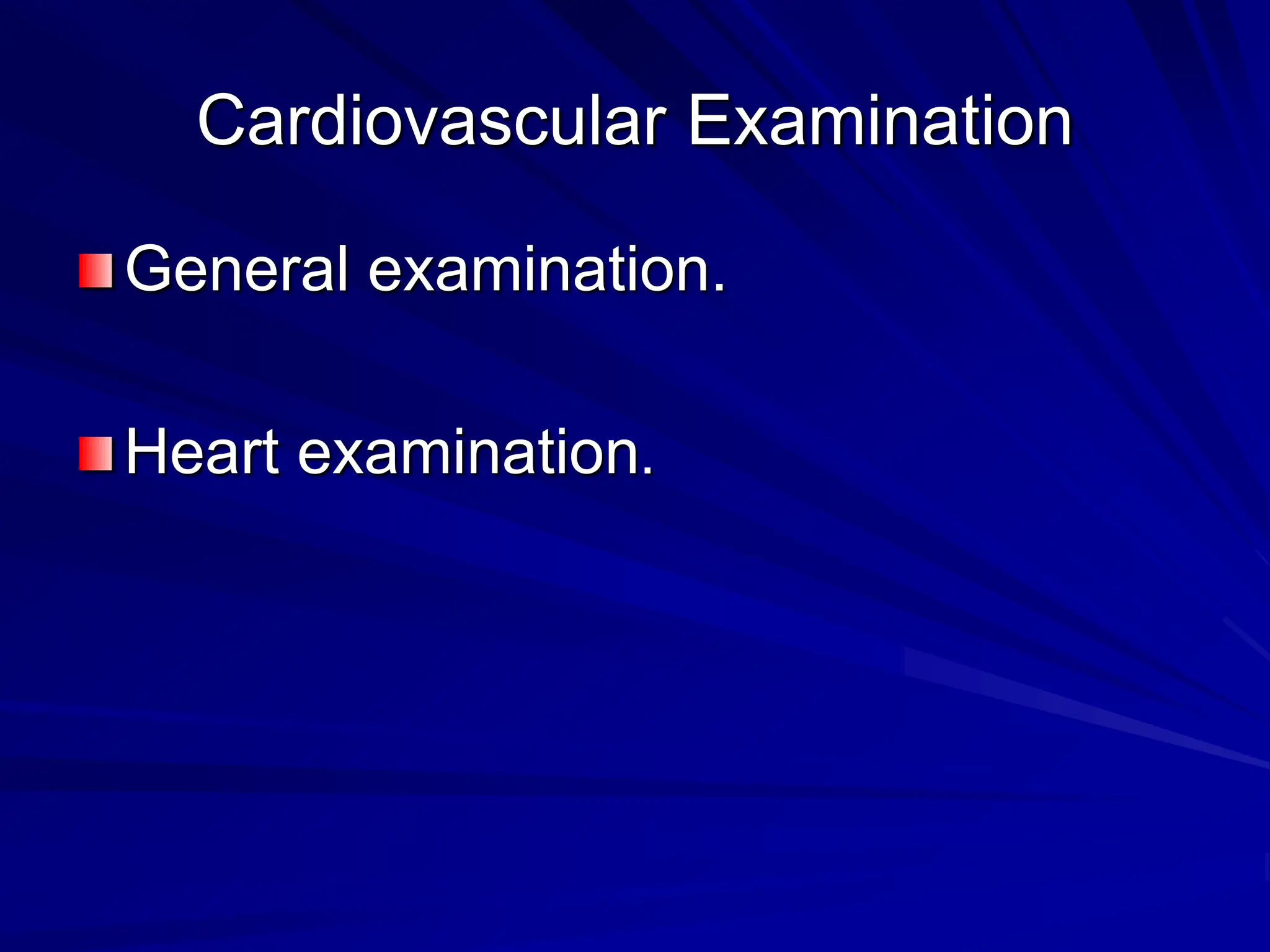 Cardiovascular Examination. Cardiovascular Examination. | PPT