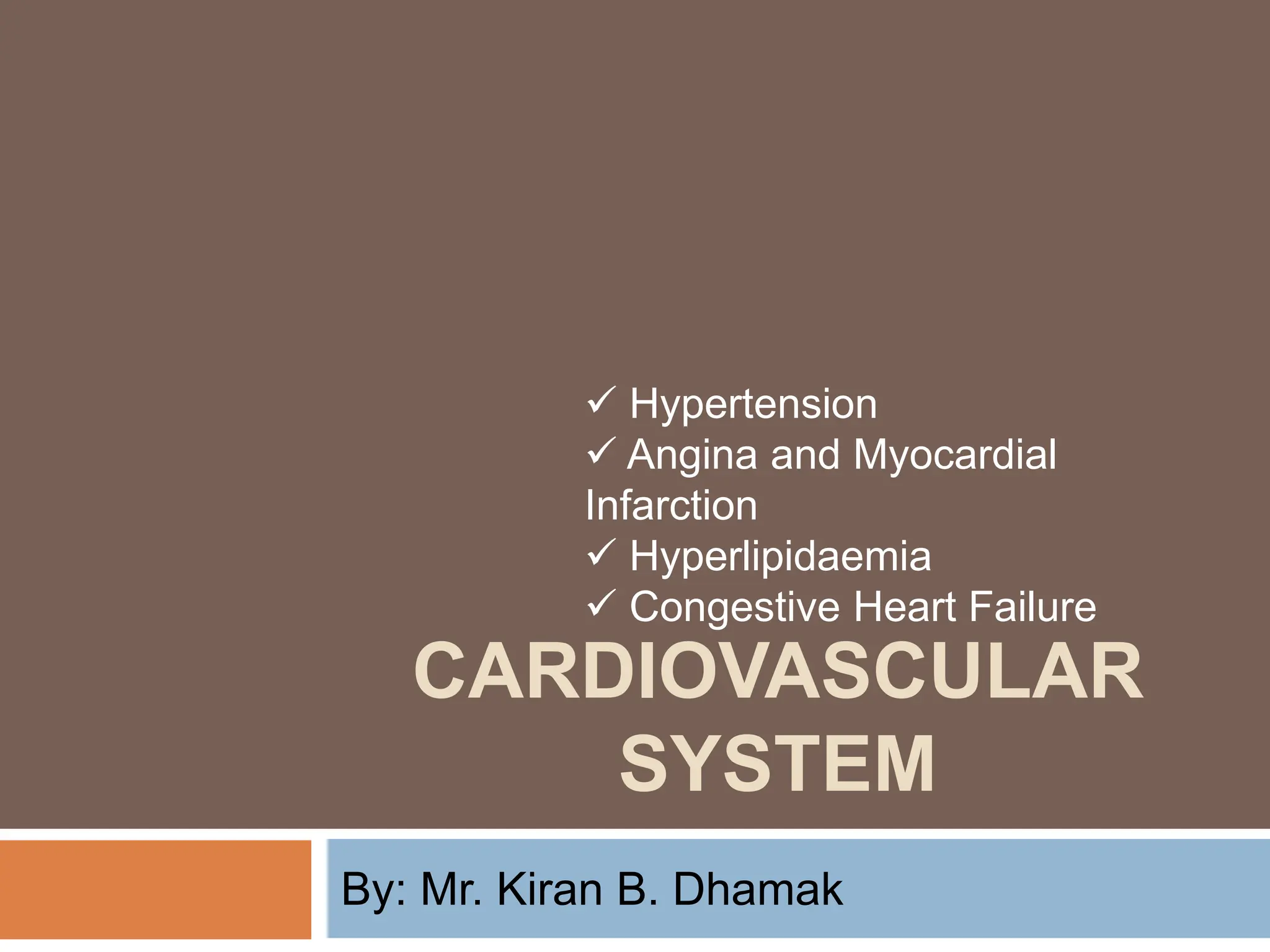Cardiovascular_System, Pharmacotherapeutics, Second Year D. Pharm | PPTX