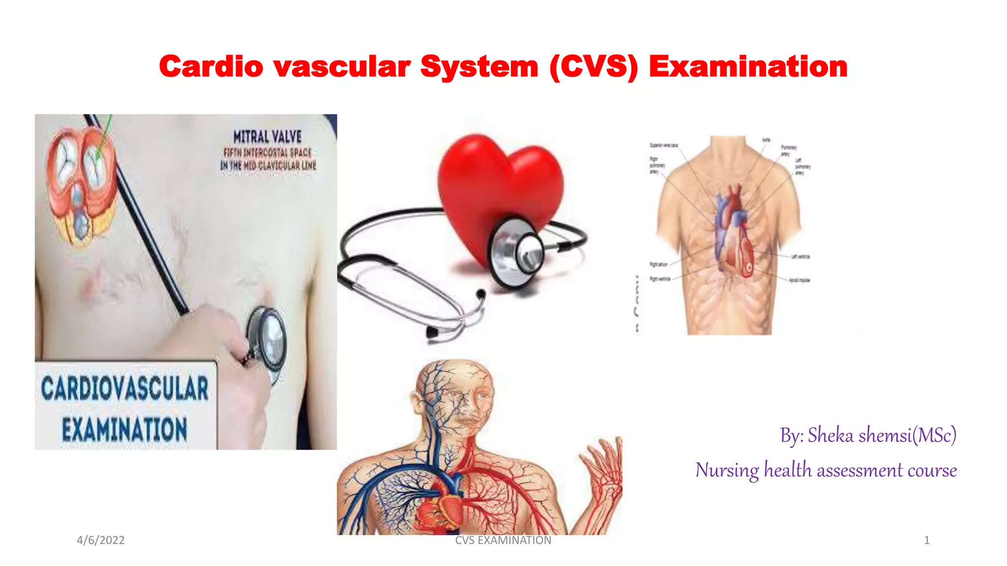 Cardio vascular system (cvs) examination | PPTX