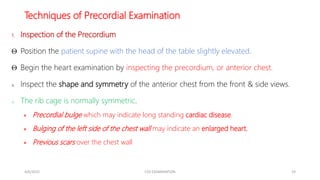 Cardio vascular system (cvs) examination | PPTX