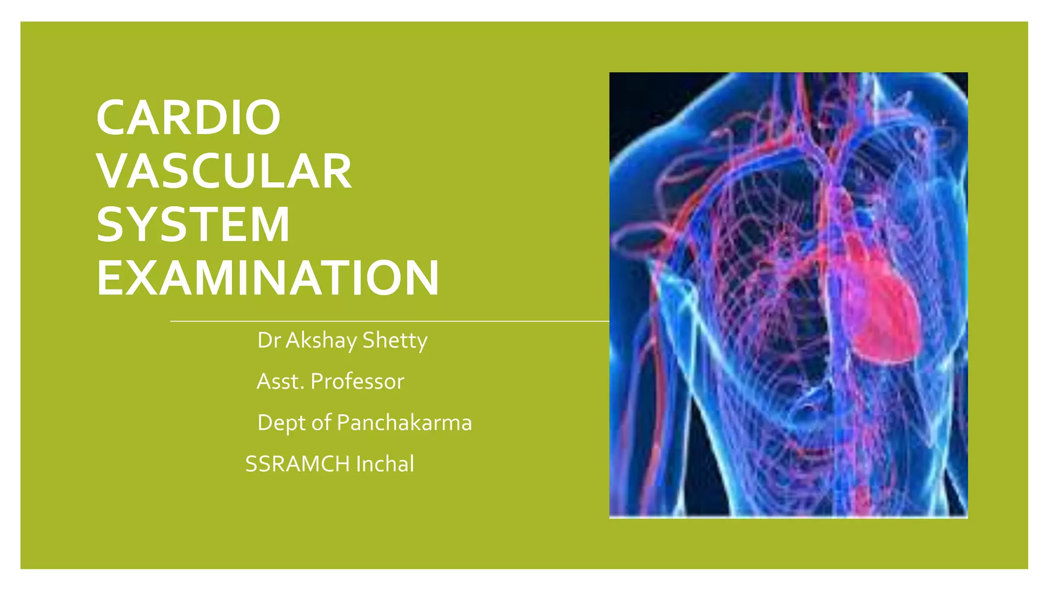 CARDIO VASCULAR SYSTEM EXAMINATION.pptx