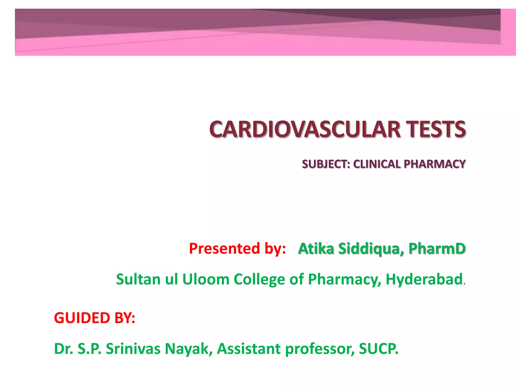 Cardiovascular tests by atika siddiqua | PPT